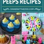 32 Irresistible Peeps Recipes - Dinner at the Zoo