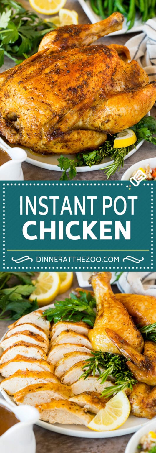 Instant Pot Whole Chicken - Dinner at the Zoo